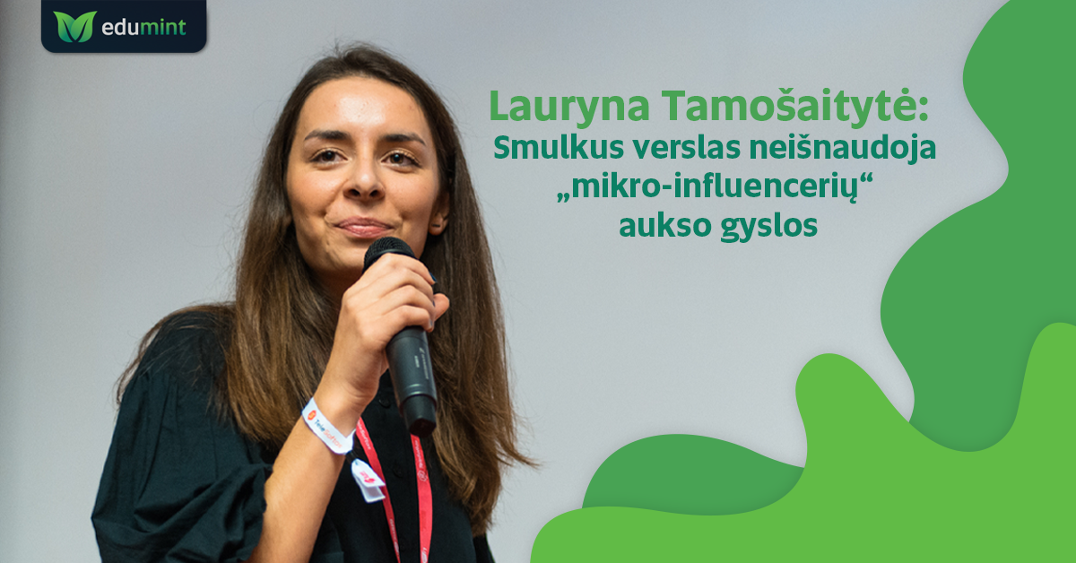 Lauryna Tamošaitytė: Smulkus verslas neišnaudoja „mikro-influencerių ...